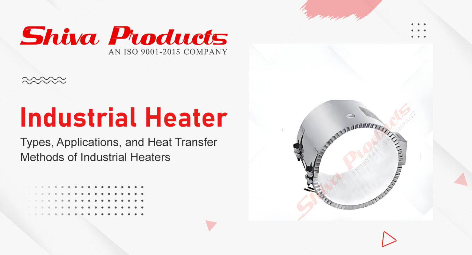 Types, Applications, and Heat Transfer Methods of Industrial Heaters